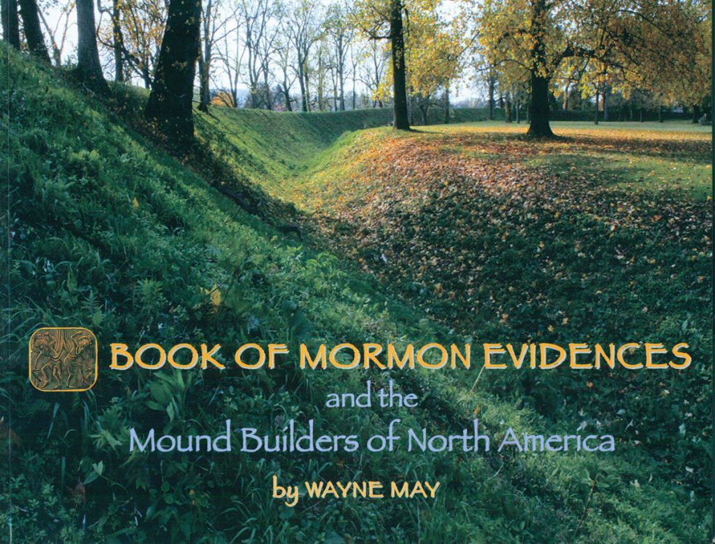 Book of Mormon Evidences and The Mound Builders of North America – LDS ...